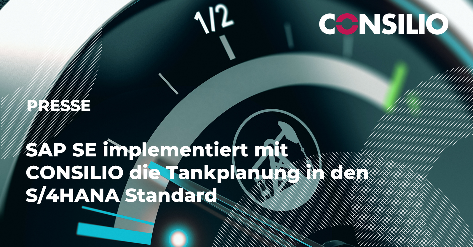 SAP implementiert mit CONSILIO Tankplanung in den S/4-Standard